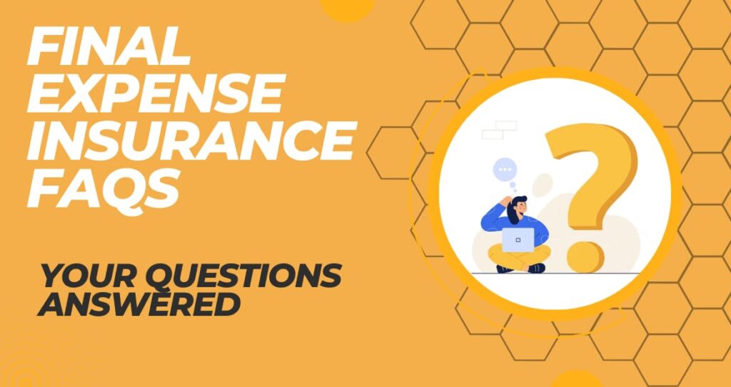 Final Expense Insurance FAQs: Your Questions Answered – Click & Approved